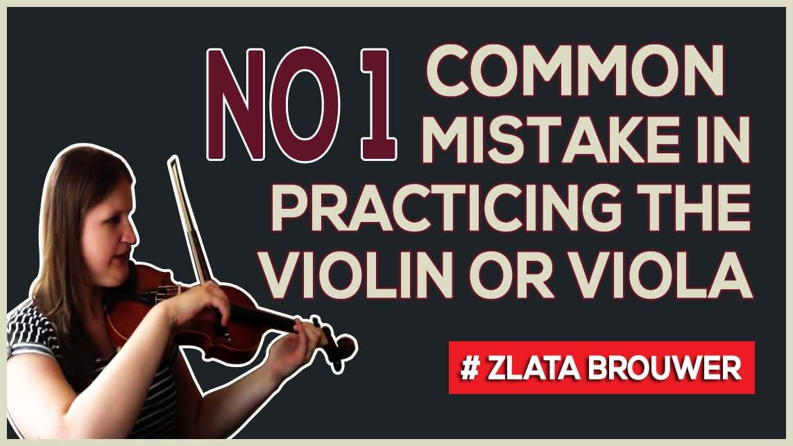 No 1 Mistake in Practicing the Violin or Viola - Violin Lounge