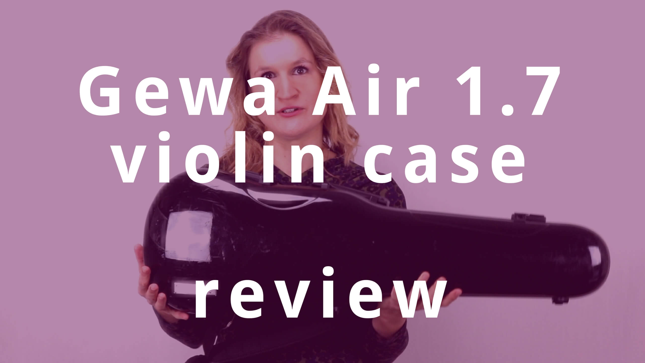 Gewa Air 1.7 Violin Case Review | Violin Lounge TV #278 - Violin Lounge